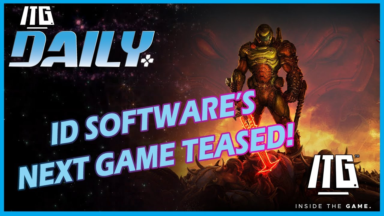DOOM Eternal Dev Team’s Next Game! ITG Daily for August 22nd - YouTube