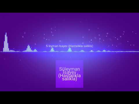 SÜLEYMANVEVO. (HASTALIKLADA SALIKLADA)
