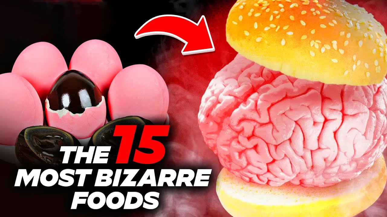 The 15 Most Bizarre Foods Eaten Around the World - YouTube
