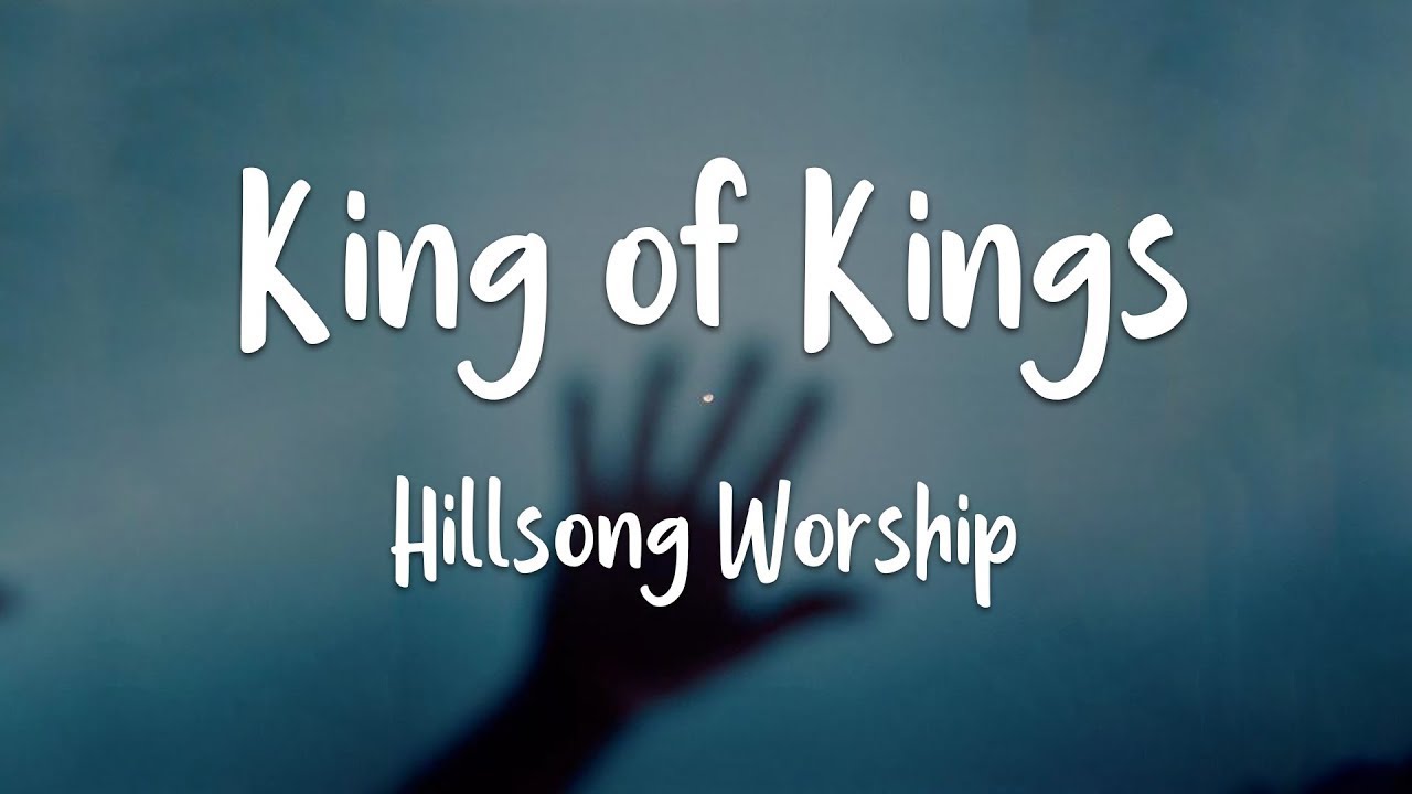 King of Kings - Hillsong Worship (lyrics) | 1 Hour - YouTube