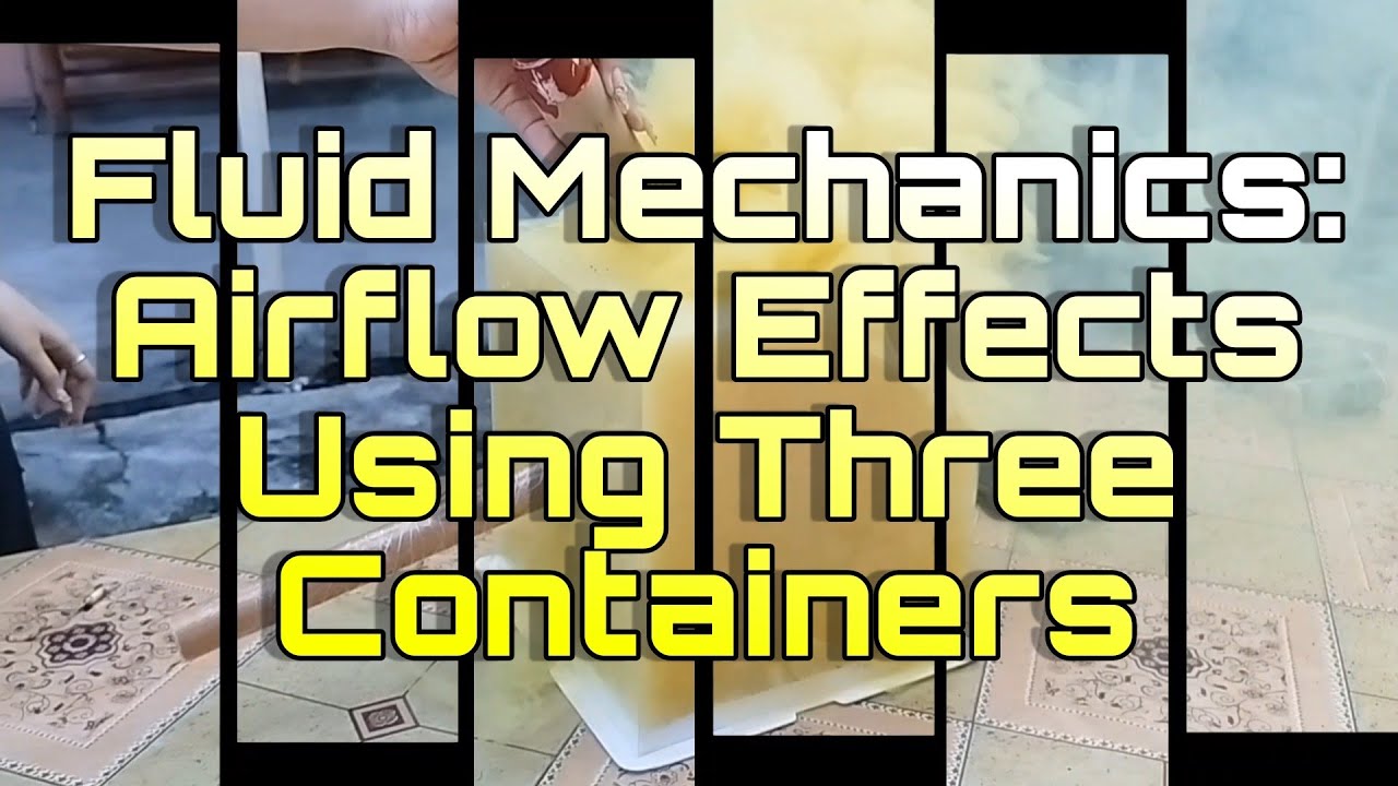 Fluid Mechanics: Airflow Effects Using Three Containers - YouTube