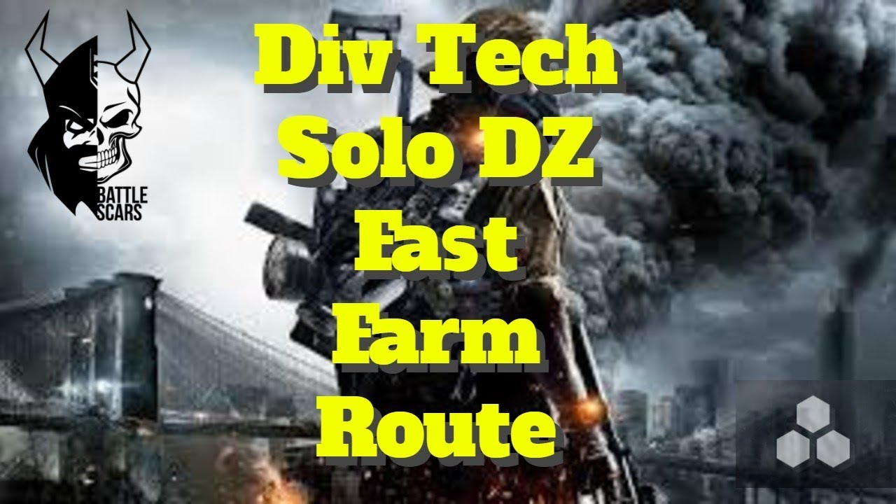 The Division | Solo Division tech farm route for dz 60+ div-tech fast ...