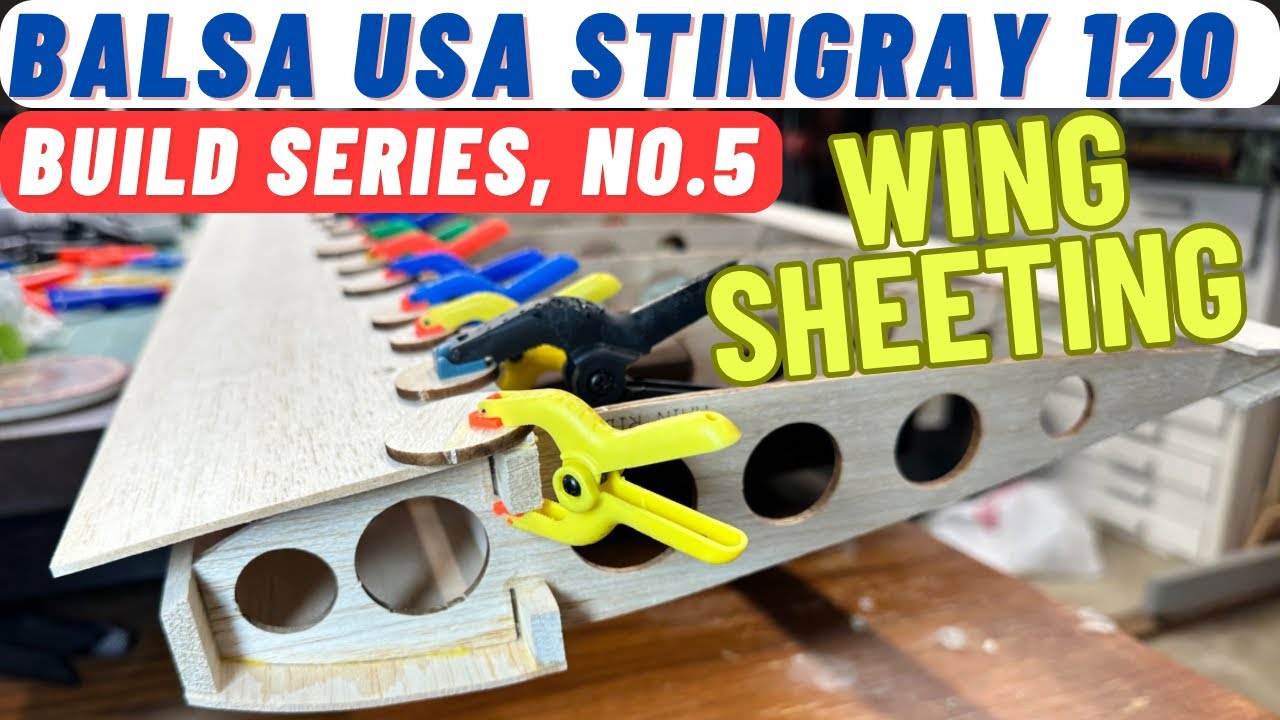 Balsa USA Stingray with DLE-20, RC Plane Build N0 5: Wing Sheeting ...