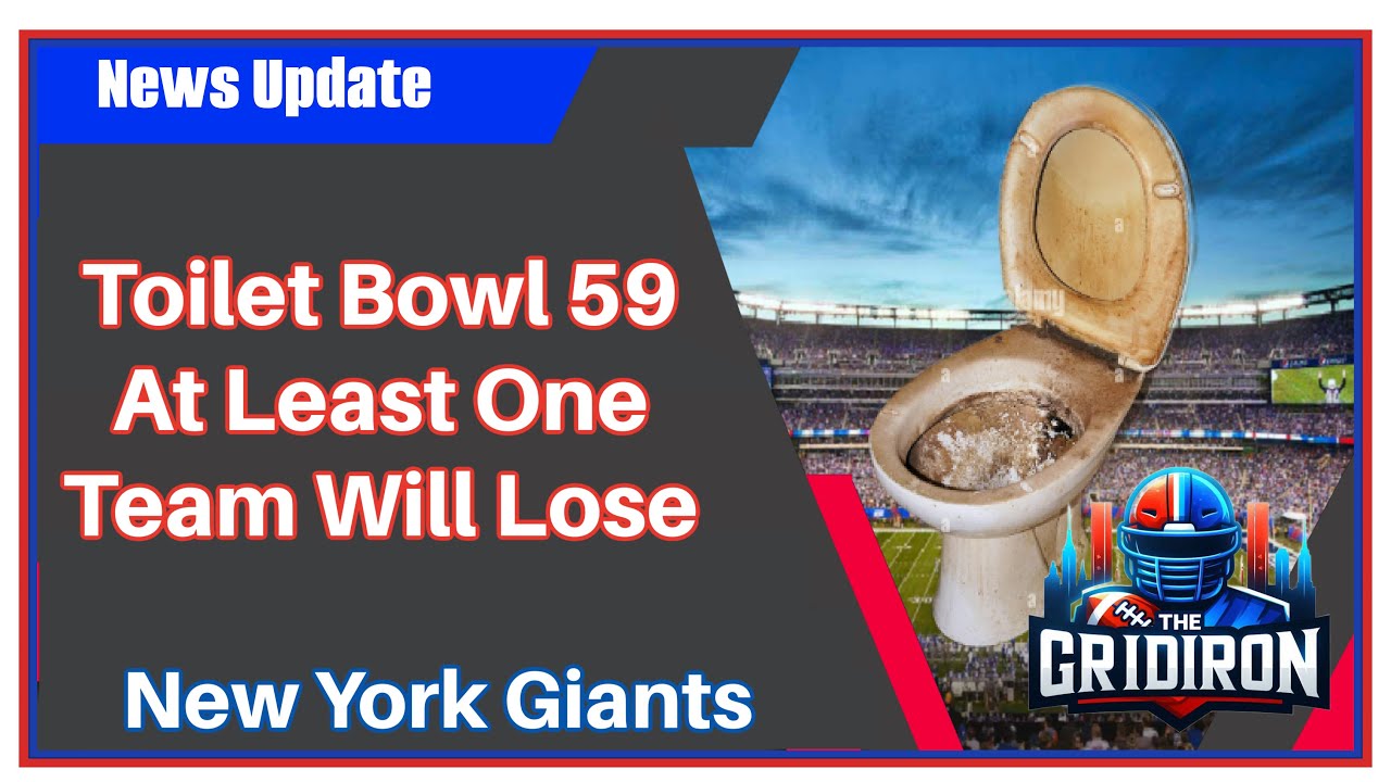 The Gridiron- New York Giants Toilet Bowl 59 At Least One Team Will ...