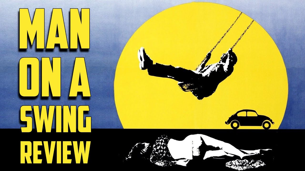 Man on a Swing | 1974 | Movie Review | Imprint # 122 | Blu-ray | Frank ...
