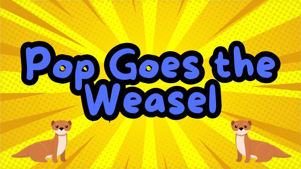 Pop Goes the Weasel | Kids Songs and Nursery Rhymes - YouTube