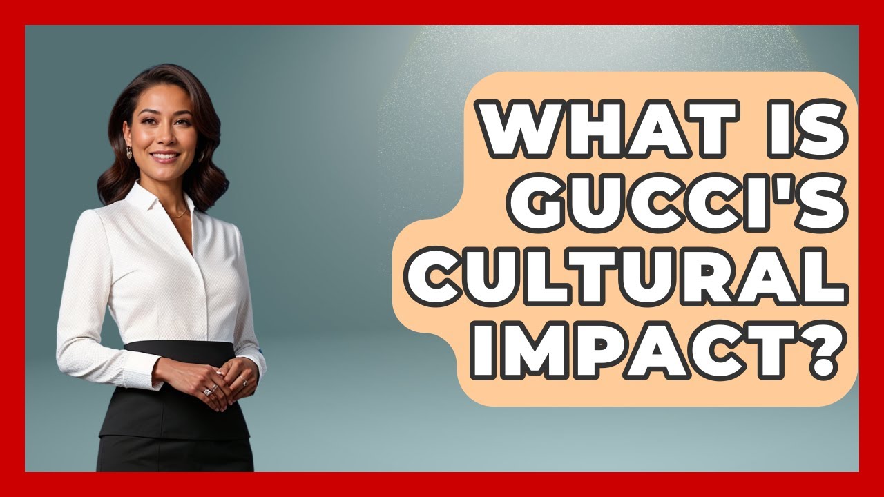What Is Gucci's Cultural Impact? - Womens Wisdom and Power - YouTube