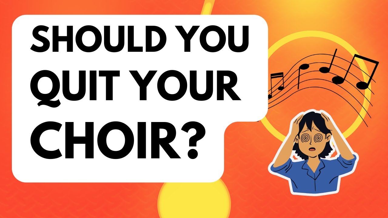 Should you quit your choir? - (as a choir director of an amateur choir ...