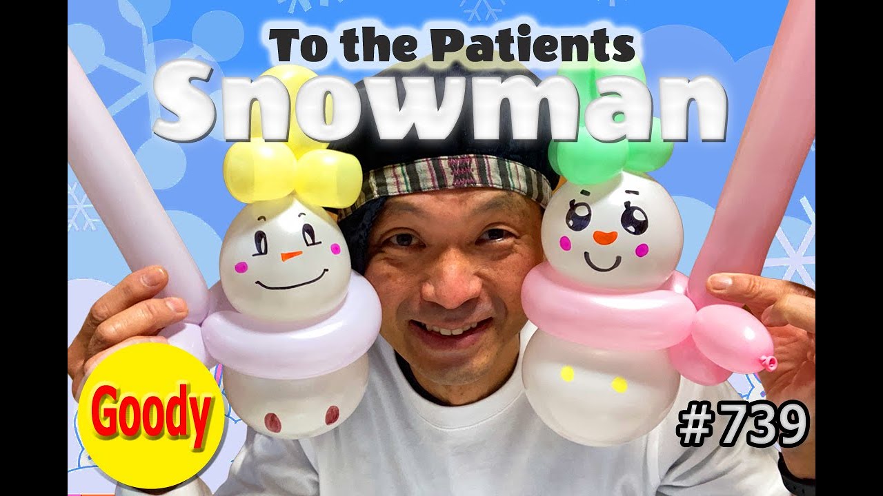 To the patients at the Hospital 🏥 患者さんへプレゼント 💖 Snowman Balloon 【バルーンアート ...