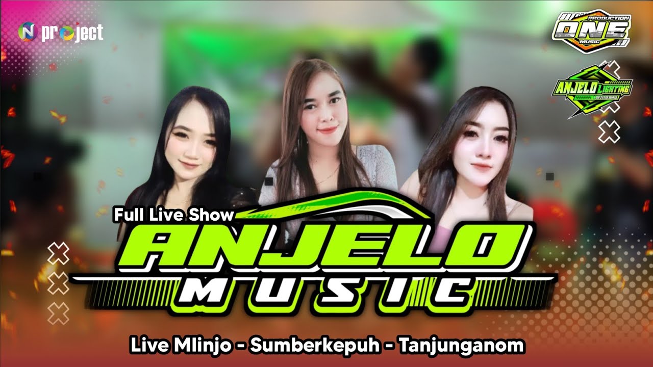 [Full Live Show] ANJELO MUSIC Live Mlinjo - Sumberkepuh - Tanjunganom ...