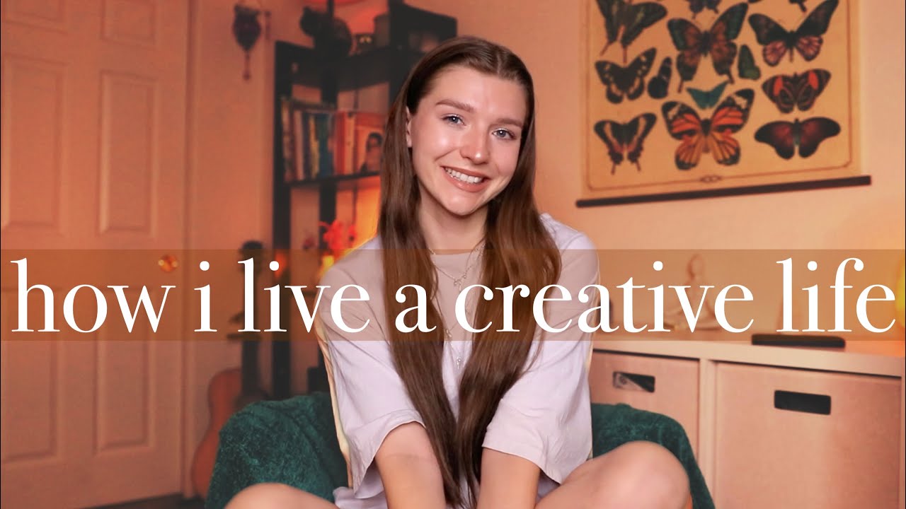 5 ways to live a creative life (& why it’s important) - YouTube