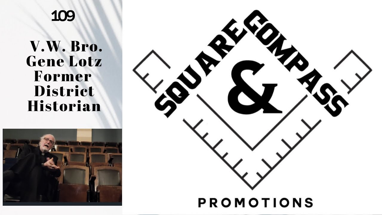 S&C Episode 109: V. W. Bro. Gene Lotz (Former District Historian ...