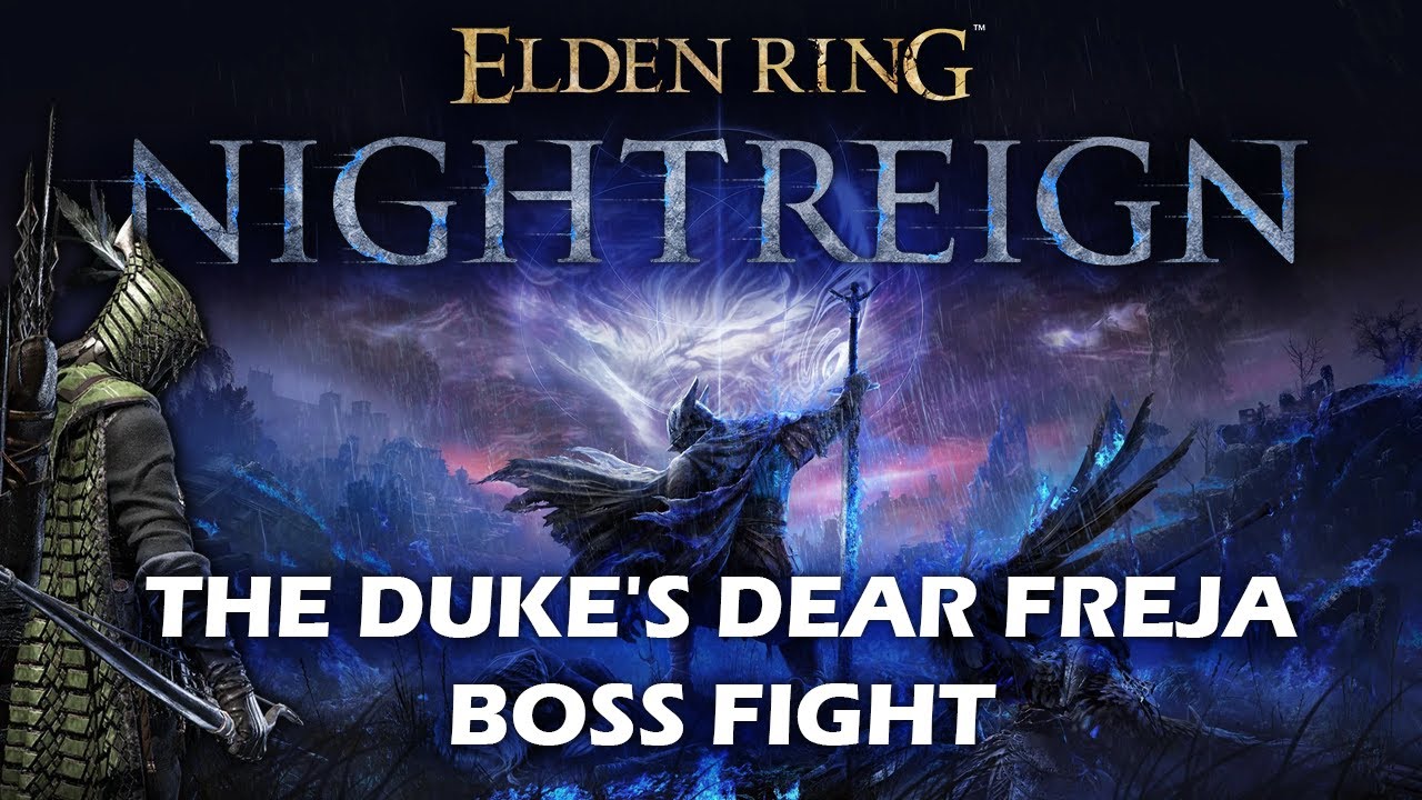 THE DUKE'S DEAR FREJA BOSS FIGHT - ELDEN RING NIGHTREIGN - YouTube