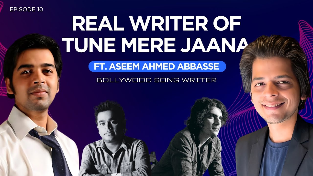 Bollywood writer | Tune mere jana | Aseem Ahmed Abbasee | Podcast ...