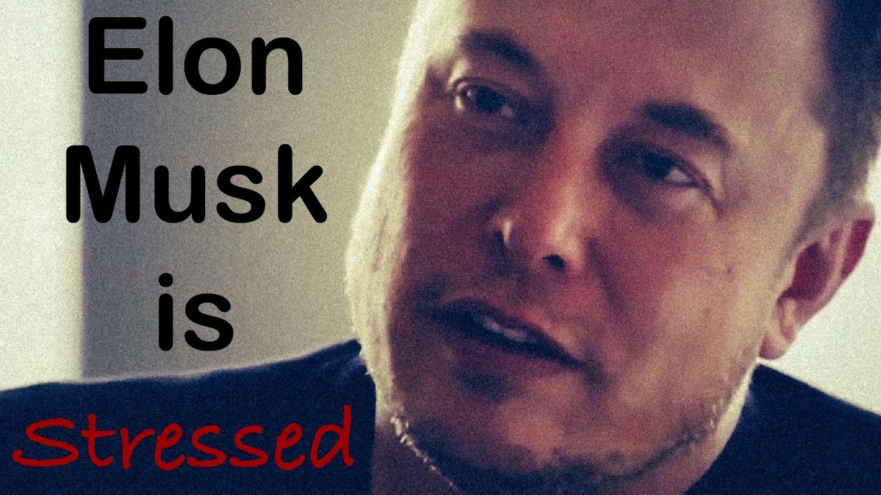 Elon Musk is Stressed - YouTube