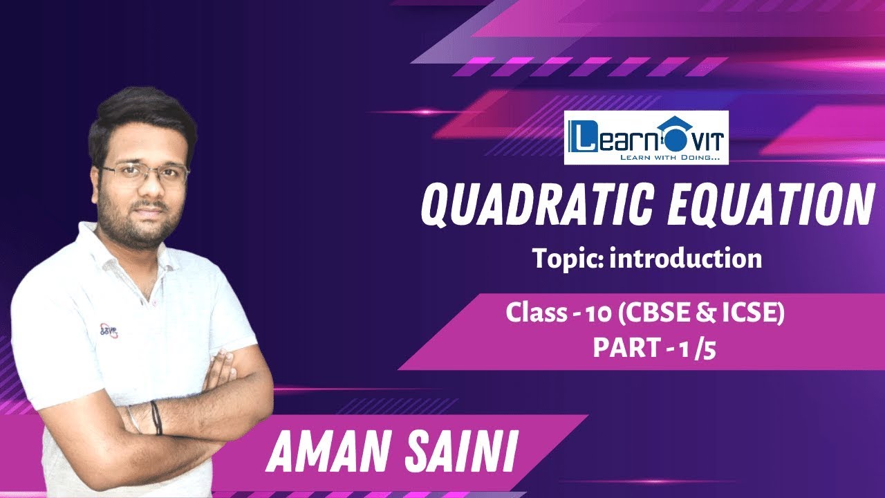 Quadratic equations | Class - 10 | Introduction of Quadratic equation ...