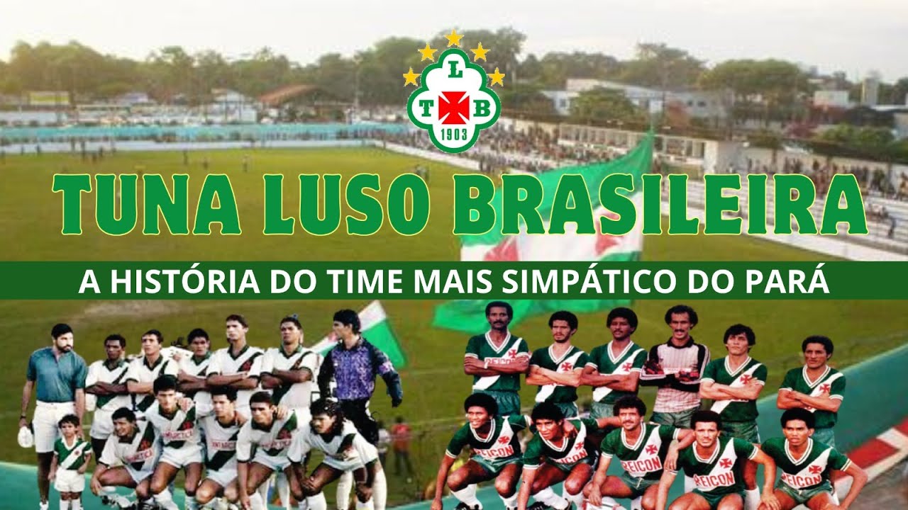TUNA LUSO: A história do time mais simpatico do Pará - YouTube