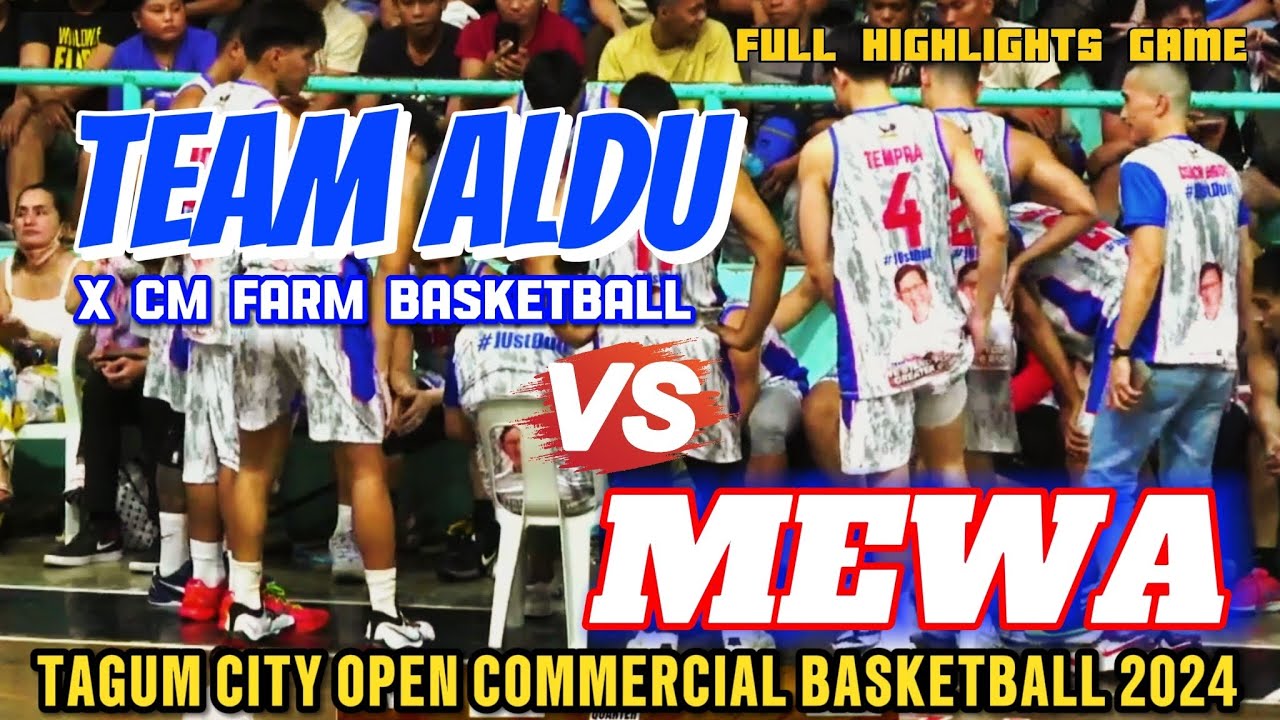 TEAM ALDU x CM FARM BASKETBALL 🆚 MEWA | Tagum City Open Commercial ...