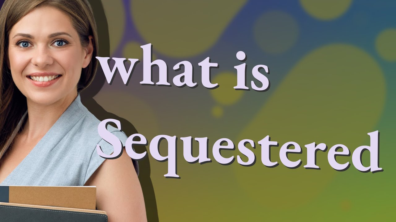 Sequestered | meaning of Sequestered - YouTube