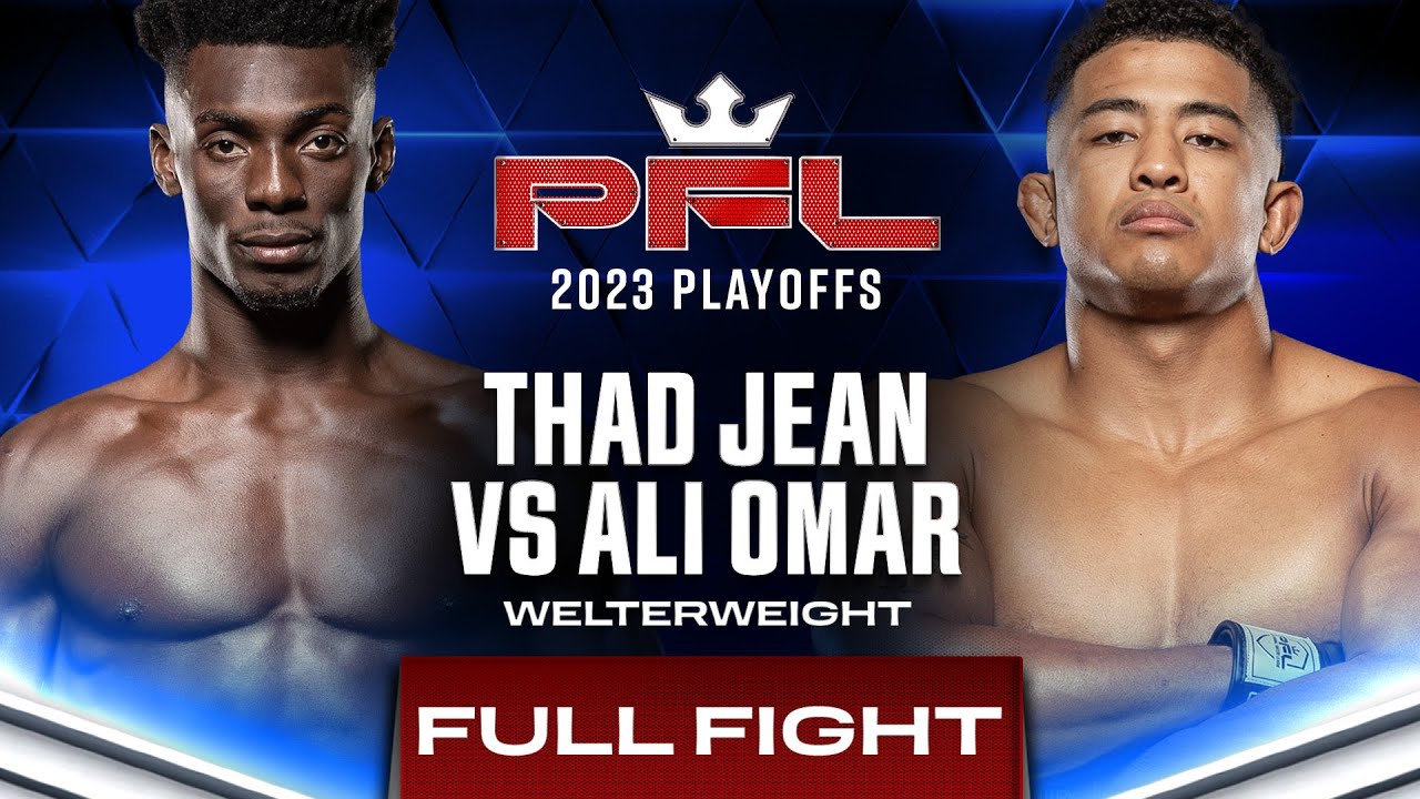 Thad Jean vs Ali Omar | PFL 7, 2023 - YouTube