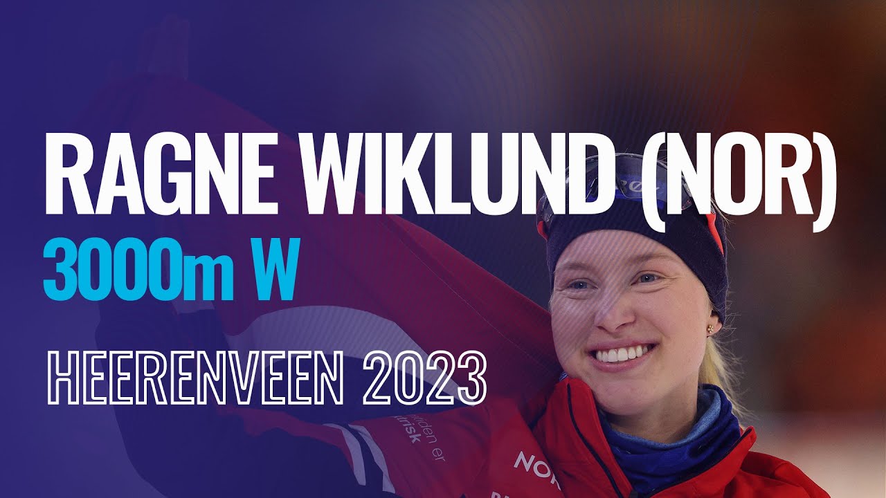Ragne WIKLUND (NOR) | Winner | 3000m W | Heerenveen | #SpeedSkating - YouTube