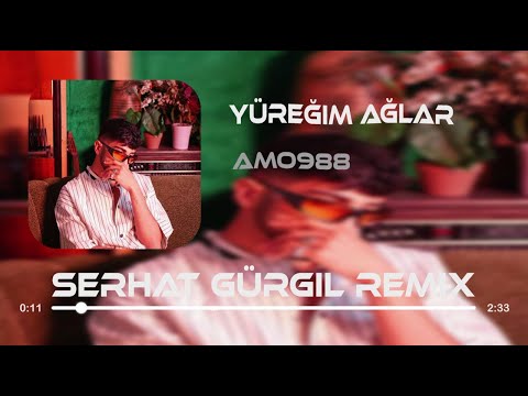 Amo988 - Yüreğim Ağlar ( Serhat Gürgil Remix ) Yandırma Beni.