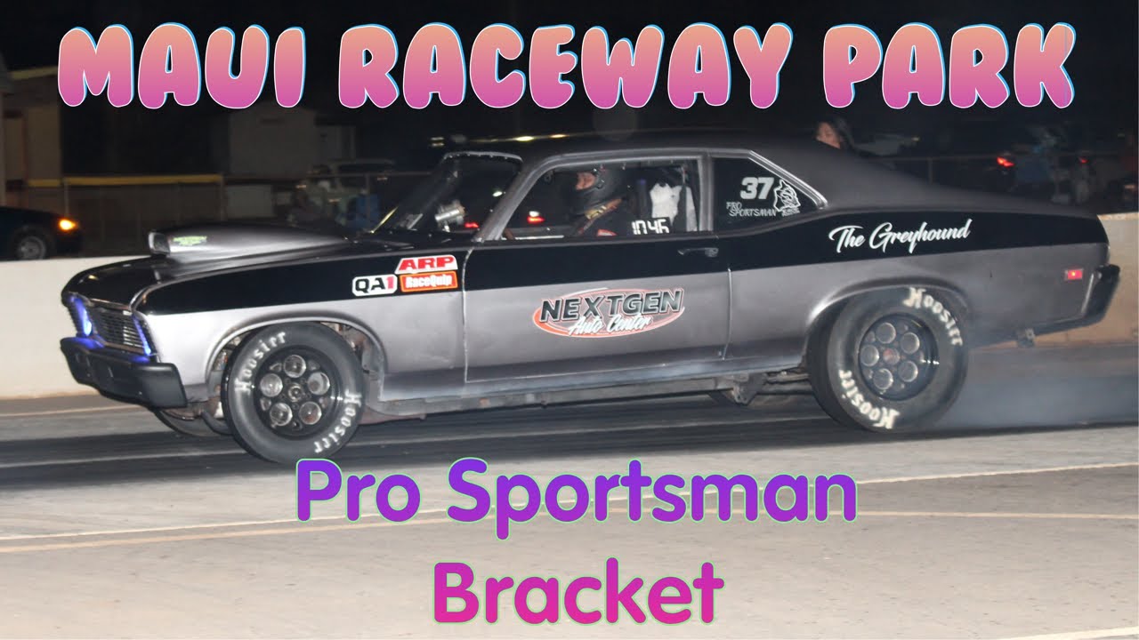 MAUI RACEWAY PARK - Pro Sportsman Bracket - 2023 Season Ender - YouTube