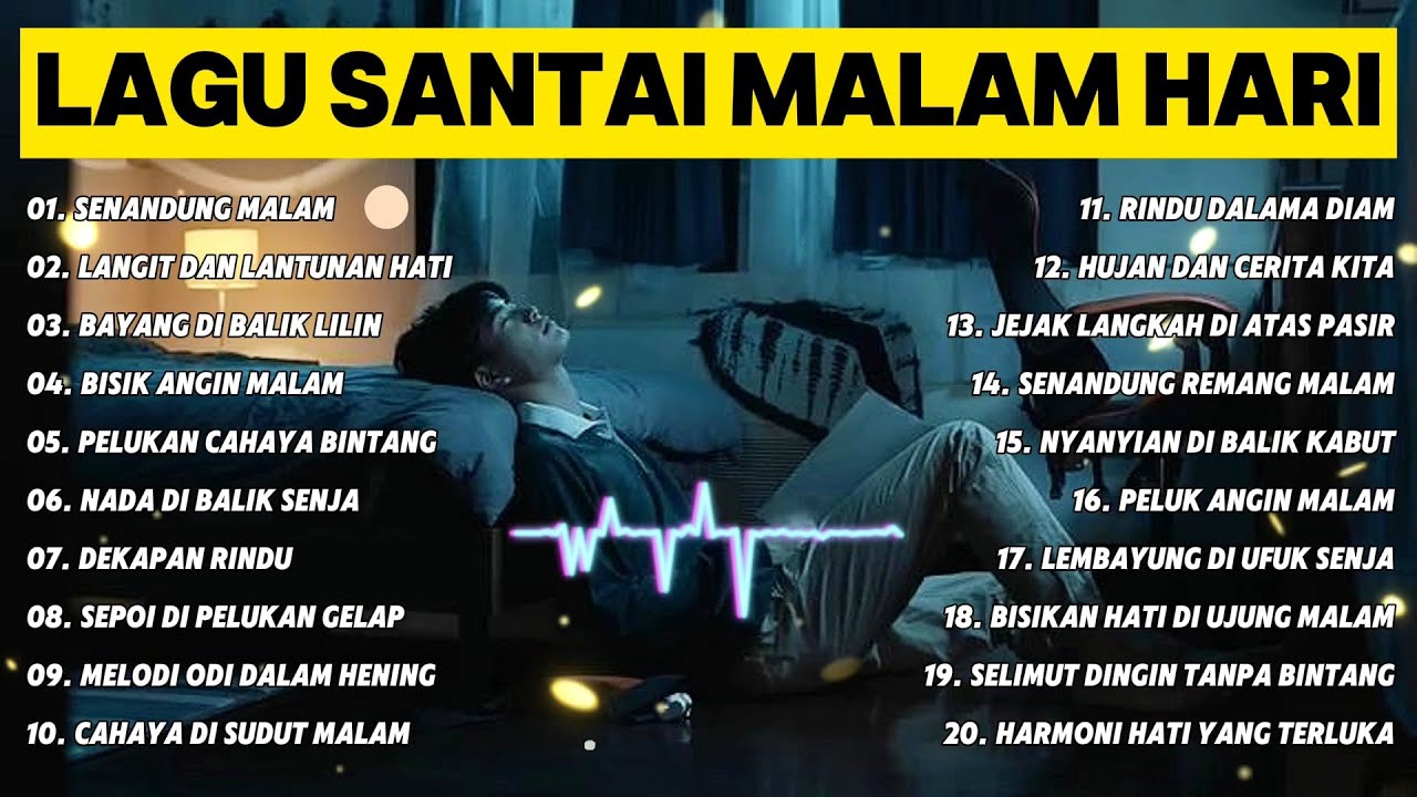 LAGU SANTAI ENAK DIDENGAR | SAAT ISTIRAHAT SORE DAN MALAM HARI | TRIAL ...
