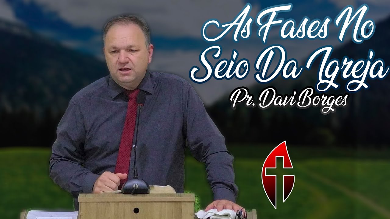 As Fases No Seio Da Igreja | Pr. Davi Borges | 28/05/2023 - YouTube