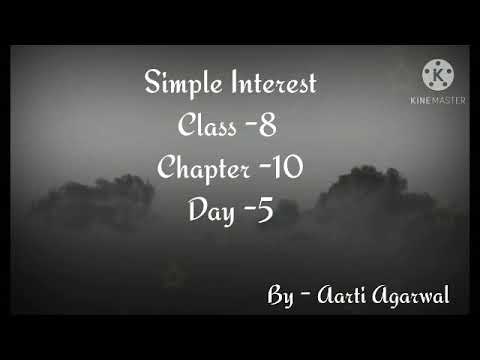 Simple Interest || Class -8 || Chapter -10 || Day -5 || Aarti Agarwal ...