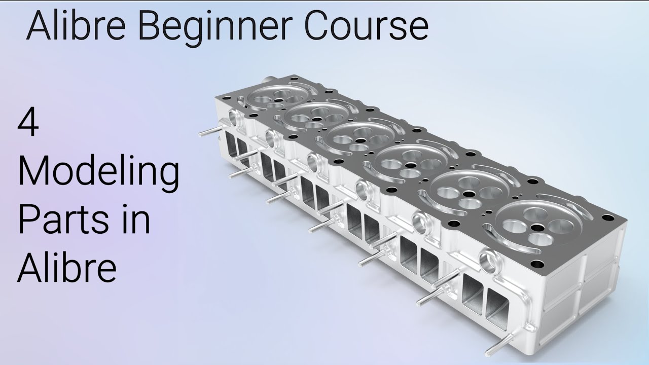 Modeling Parts in Alibre | Alibre Beginner Course #4 - YouTube