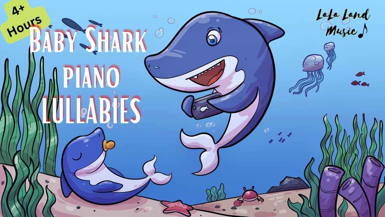 Instrumental Piano Baby Shark Songs For Kids – 4 Hours Of Soothing ...