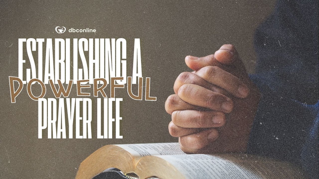 ESTABLISHING A POWERFUL PRAYER LIFE | Ptr. Julius Paler - YouTube