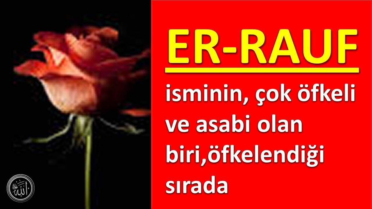 ER RAUF isminin, çok öfkeli ve asabi olan biri,öfkelendiği sırada - YouTube