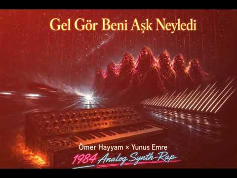 Gel Gör Beni Aşk Neyledi | Ömer Hayyam × Yunus Emre | 1984 Analog Synth-Rap