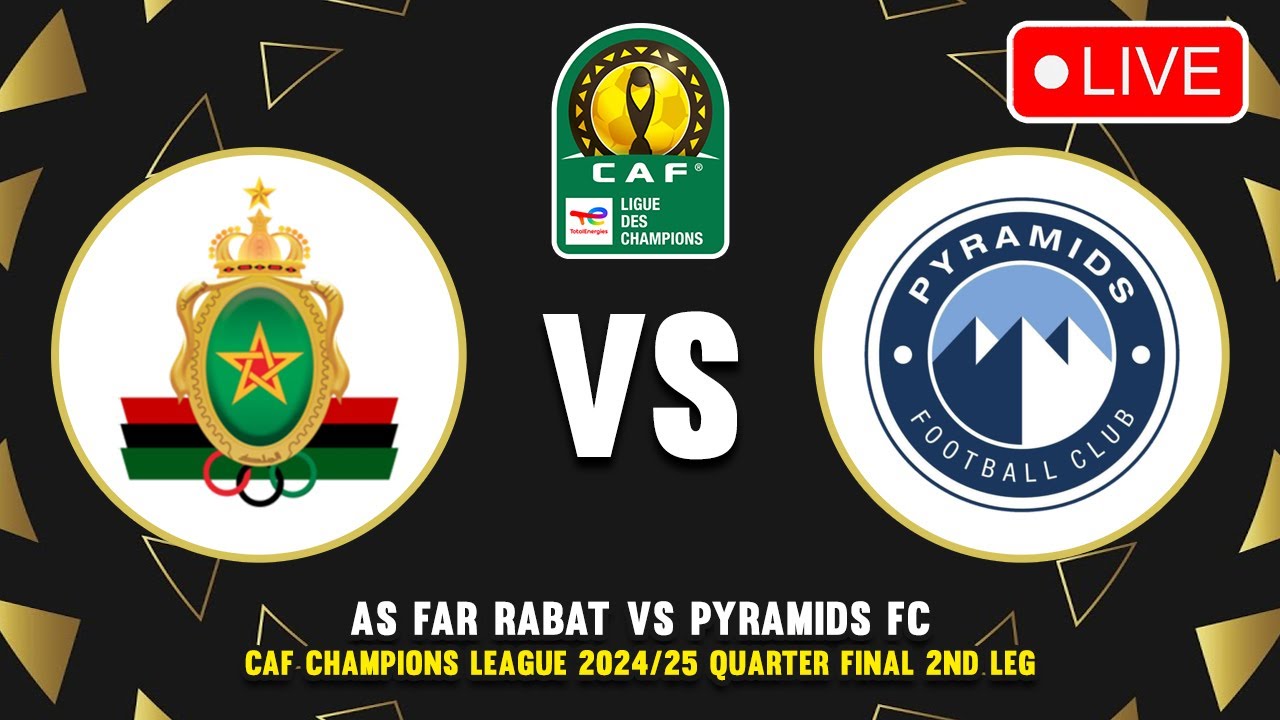 🔴 AS FAR RABAT VS PYRAMIDS FC CAF CHAMPIONS LEAGUE 2024/2025 PREVIEW ...