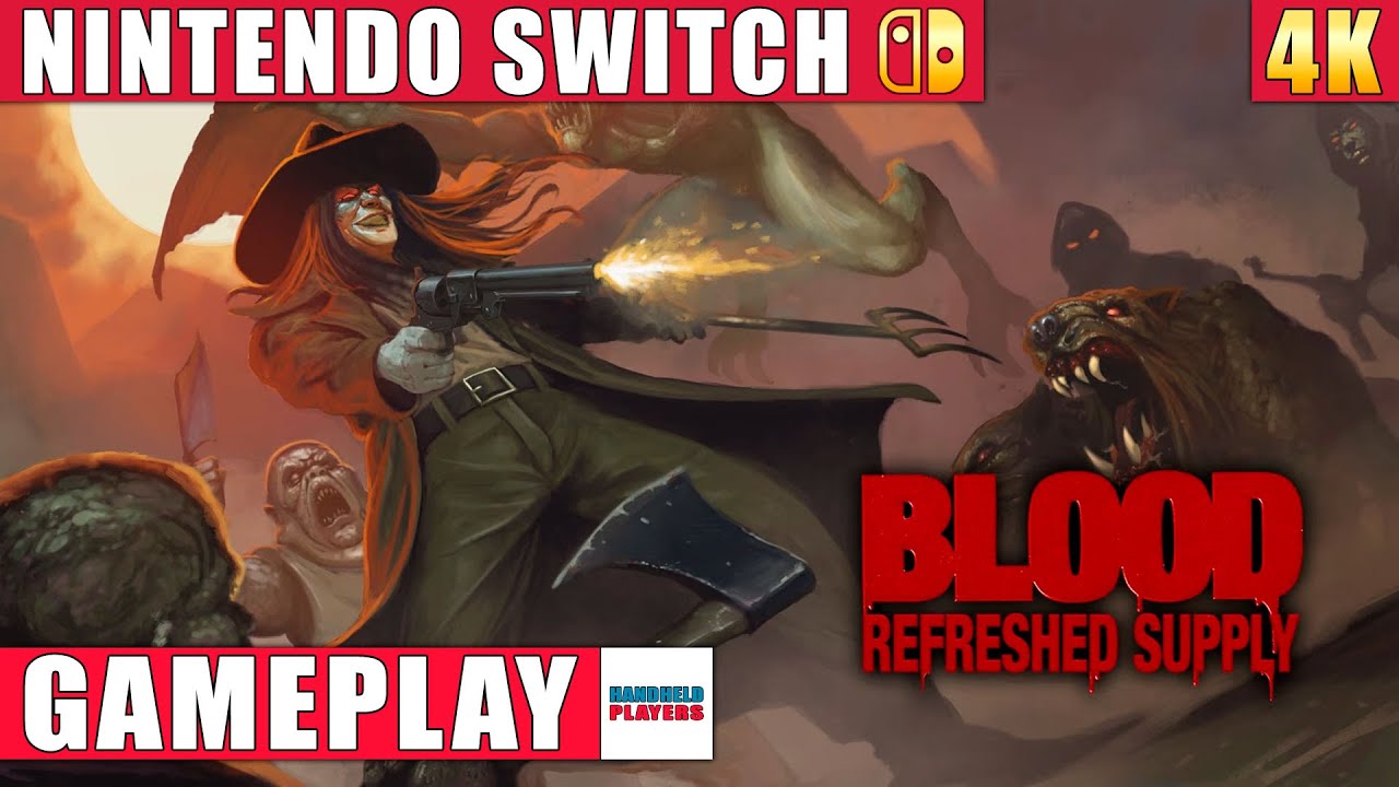 Blood: Refreshed Supply Nintendo Switch 1 Gameplay in 4K - YouTube