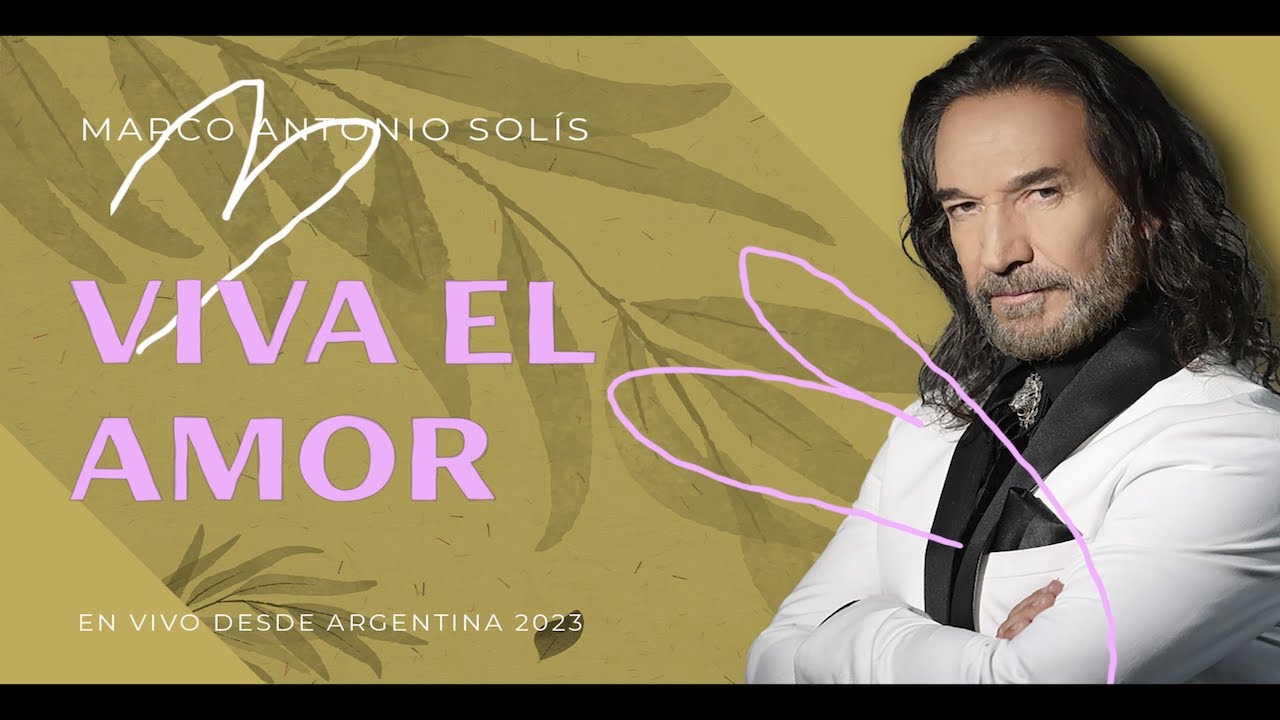 Marco Antonio Solís - Viva el amor | Lyric video, En vivo desde ...