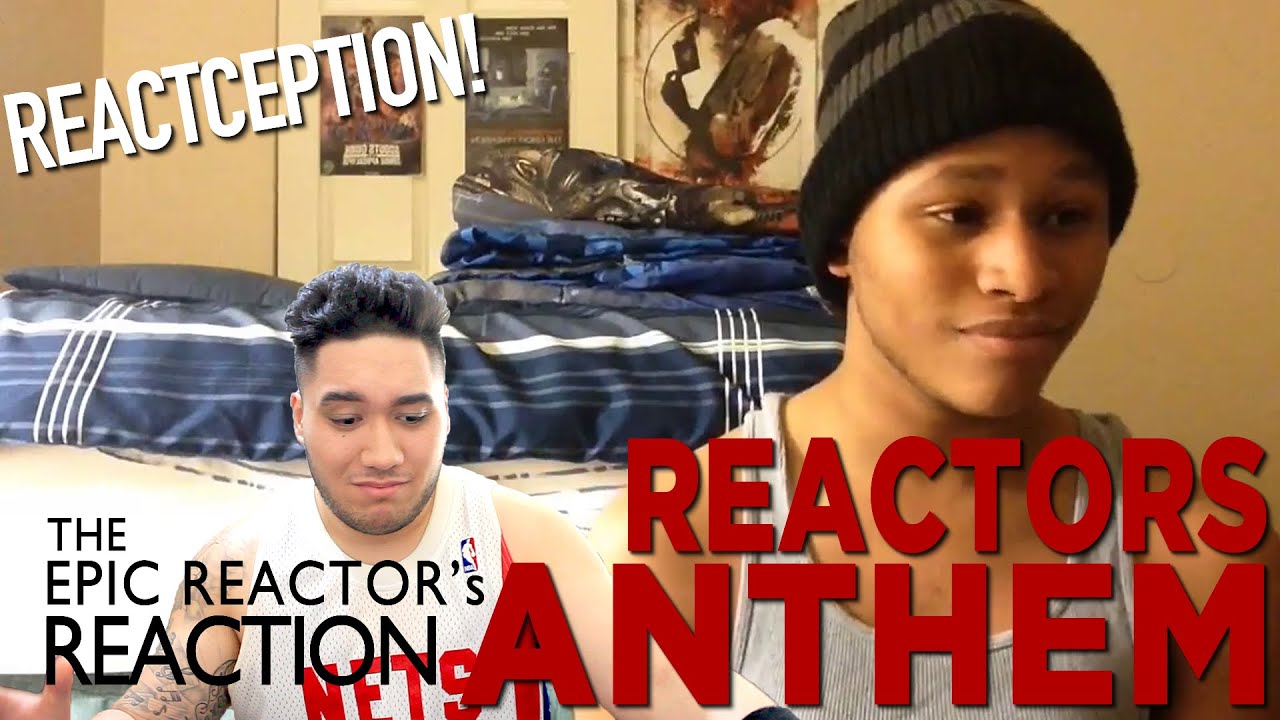 THE EPIC REACTOR: REACTORS ANTHEM (Music Video) REACTION REACTION!!! - YouTube