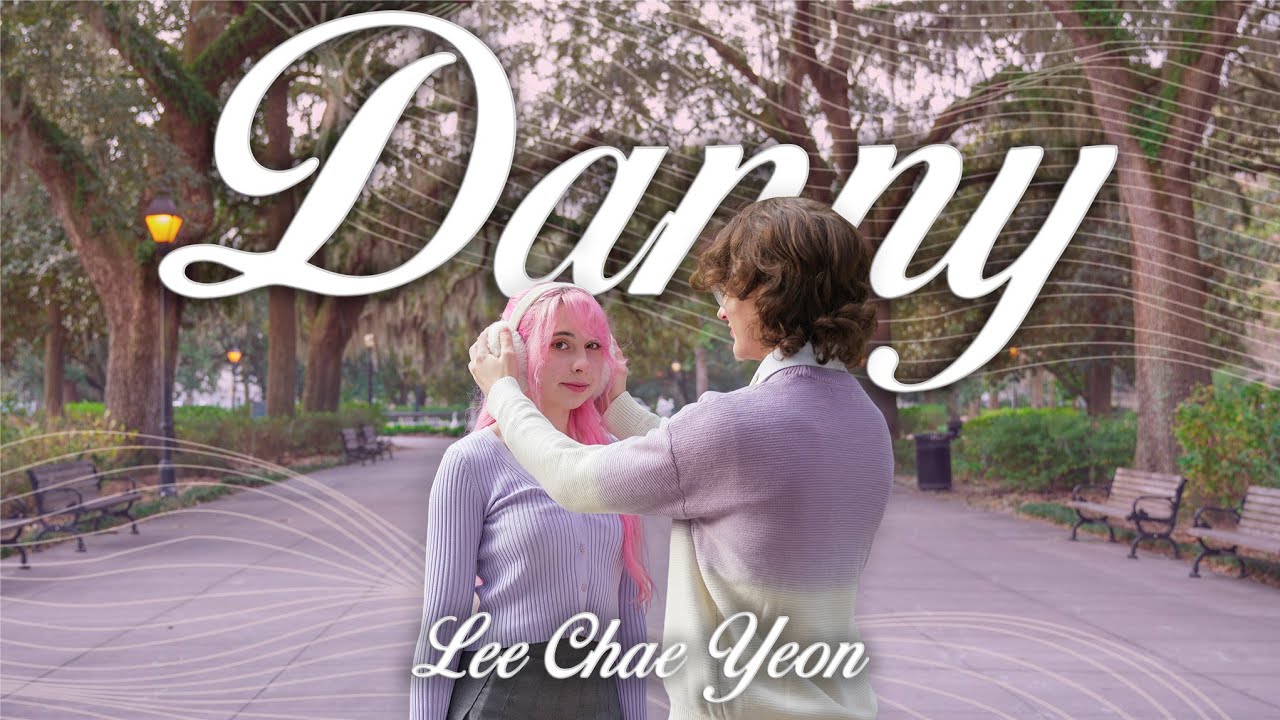 [KPOP IN PUBLIC] Lee Chae Yeon - 'Danny' One-Take Dance Cover by ...