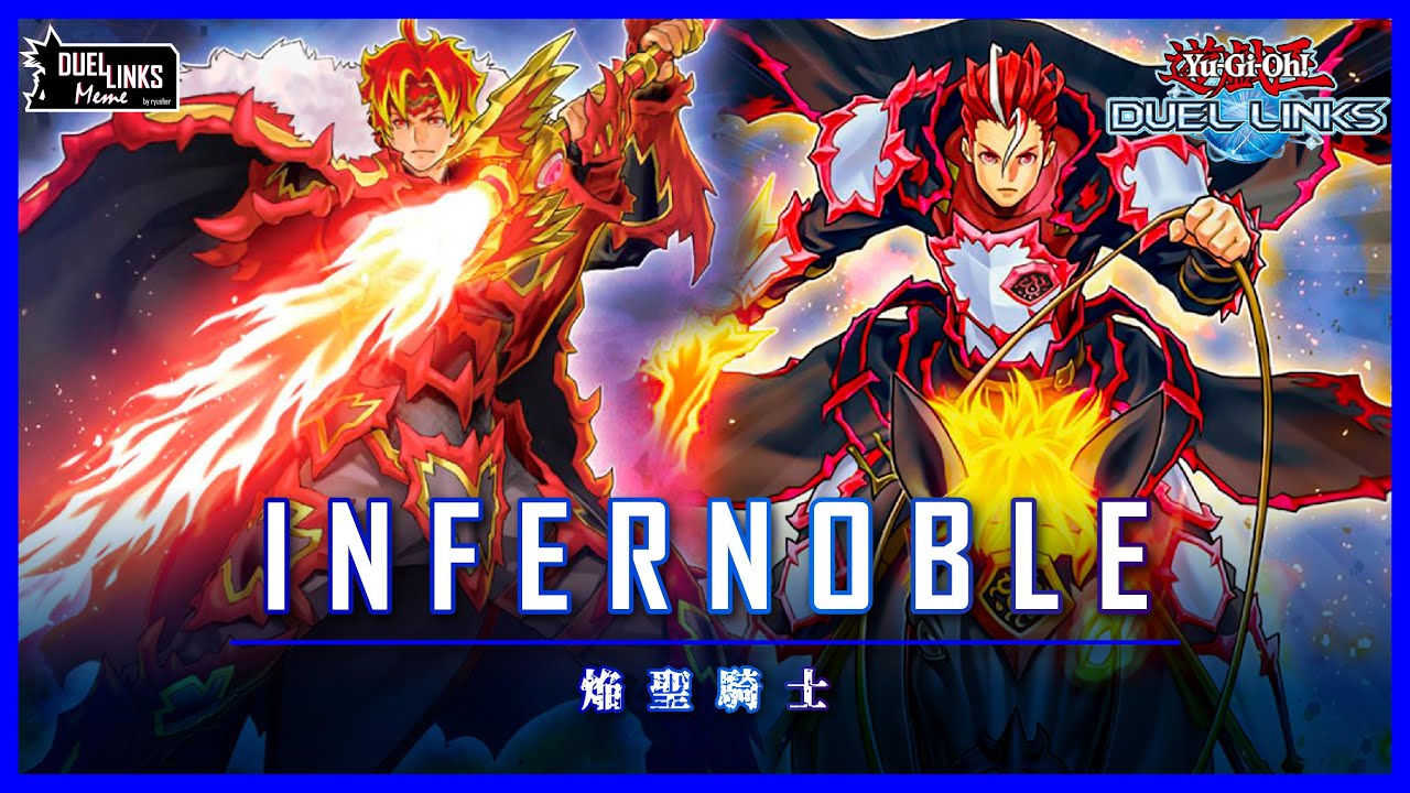 Infernoble Knights! The Mighty Fire Warriors! [Yu-Gi-Oh! Duel Links ...