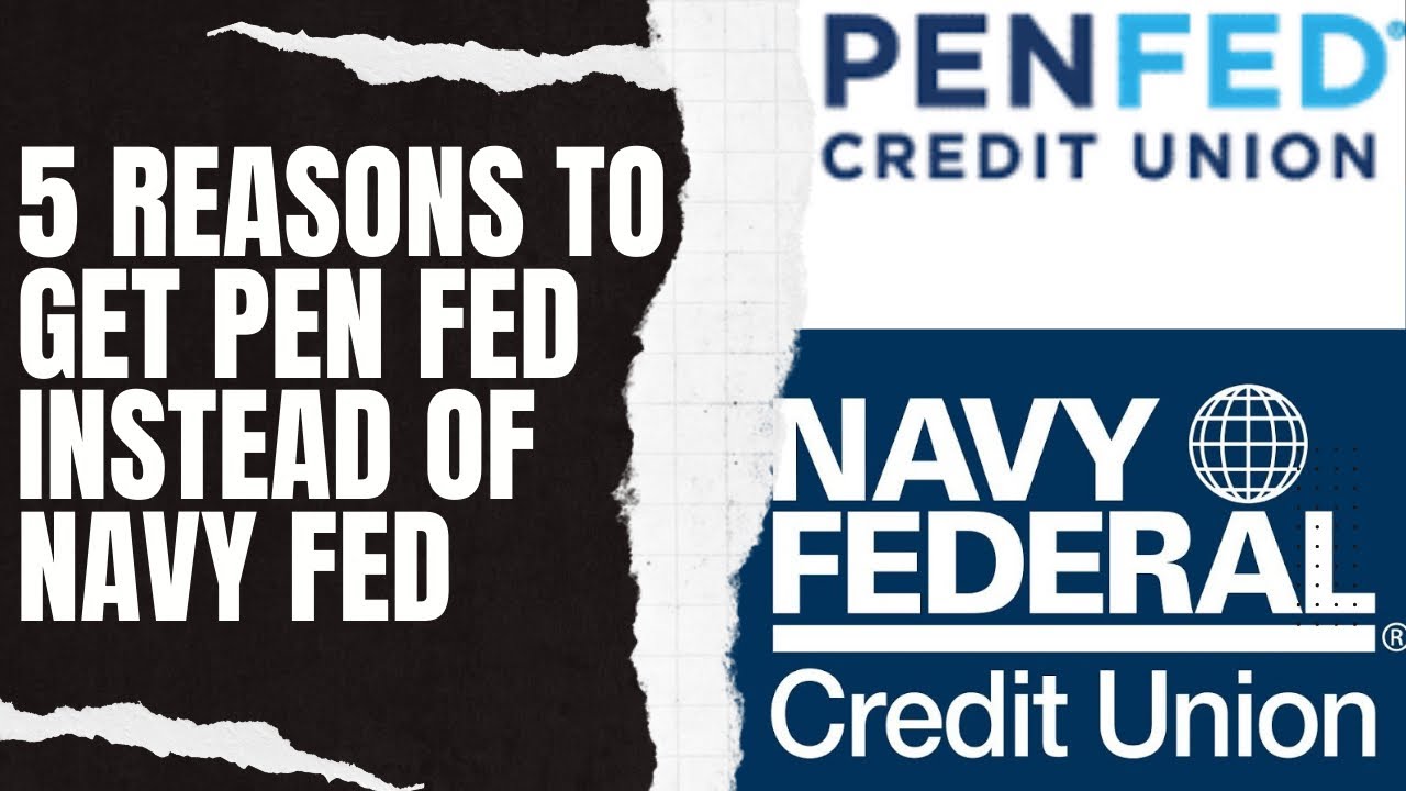 5 reasons to choose PENFED over NFCU ( Navy Federal Credit Union) - YouTube