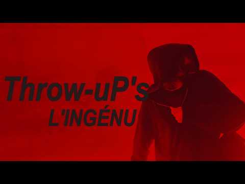 L'INGÉNU - Throw-uP's (visualizer)