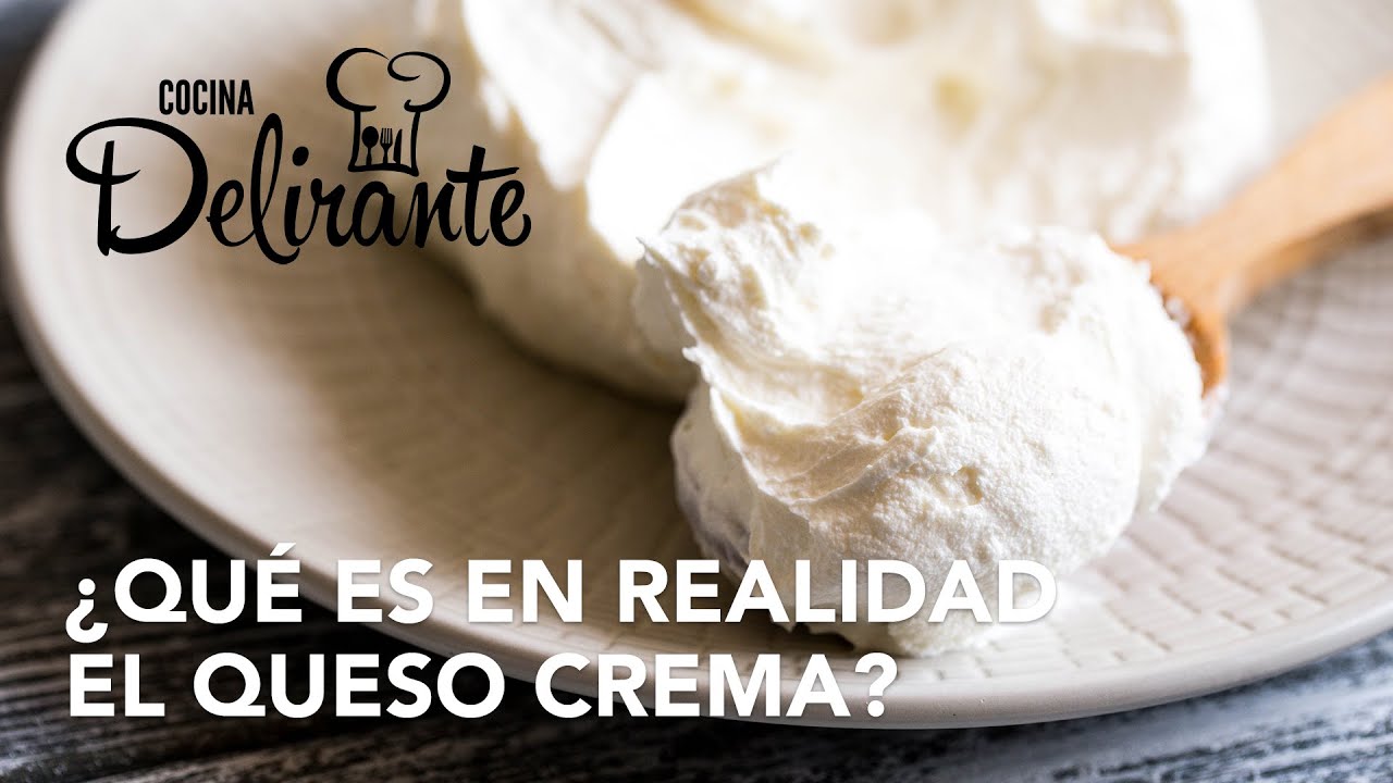 ¿Qué es en realidad el Queso Crema? | Cocina Delirante - YouTube