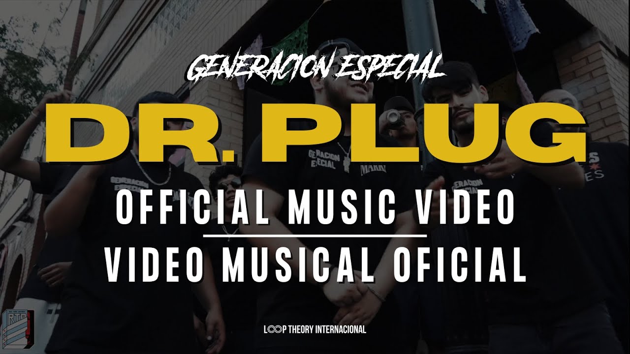 DR. PLUG (Official Music Video) - Generacion Especial - YouTube