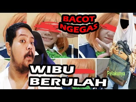 WIBU SIKOPAT BERULAH - TAPI INI TERLALU BARBAR BJIRRR