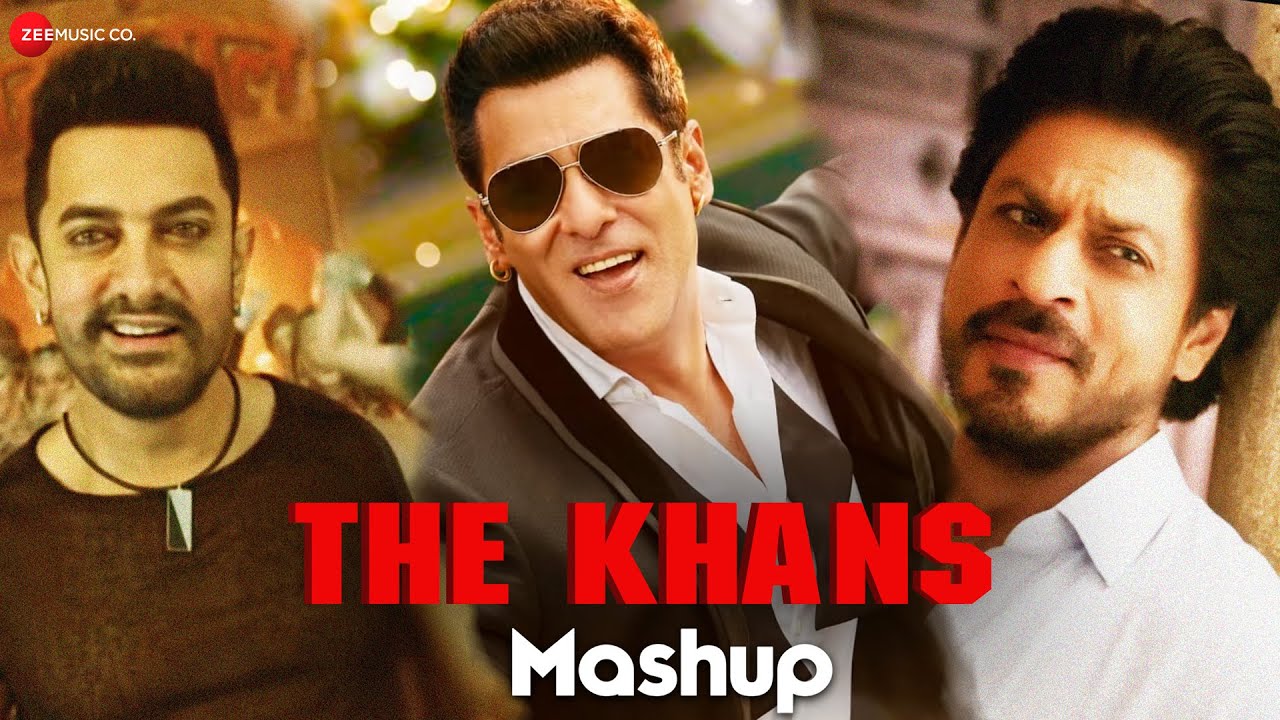 The Khans Mashup | Shah Rukh Khan | Salman Khan | Aamir Khan | DJ ...