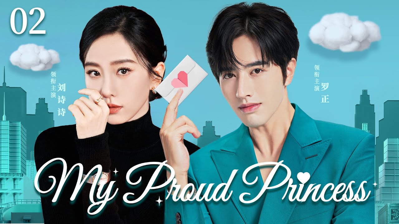 ENGSUB【My Proud Princess】 EP02 | Liu shishi, Luo Zheng💕Good Drama - YouTube