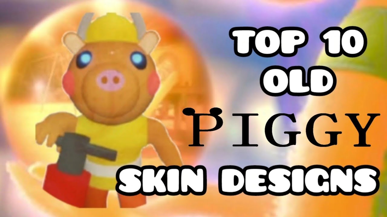 Top 10 Old Piggy Skin Designs - YouTube