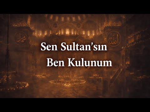 Sen Sultansın Ben Kulunum 🌙 En Güzel İlahi 2026